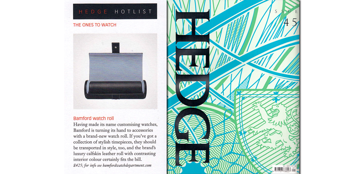 HEDGE MAGAZINE: Hedge Hotlist – Bamford Watch Department